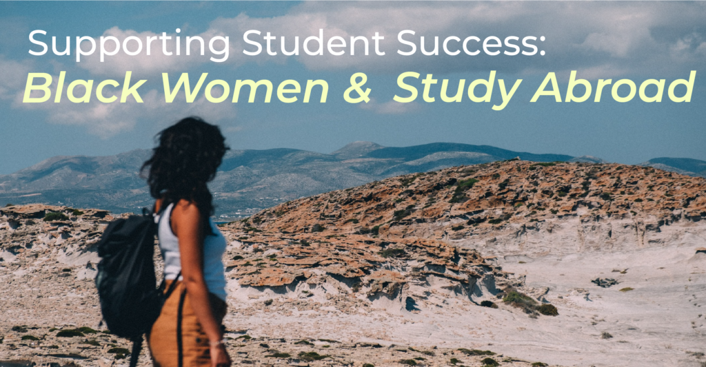 The Intersectional Context of Black Women Studying Abroad - Center for Engaged Learning