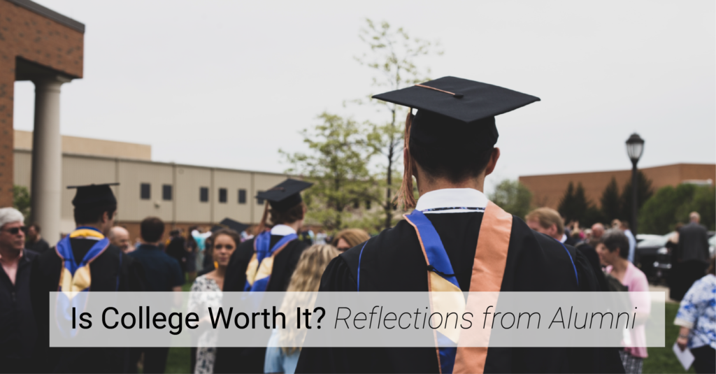 Is College Worth It? Alumni Say High-Impact Experiences Make College ...
