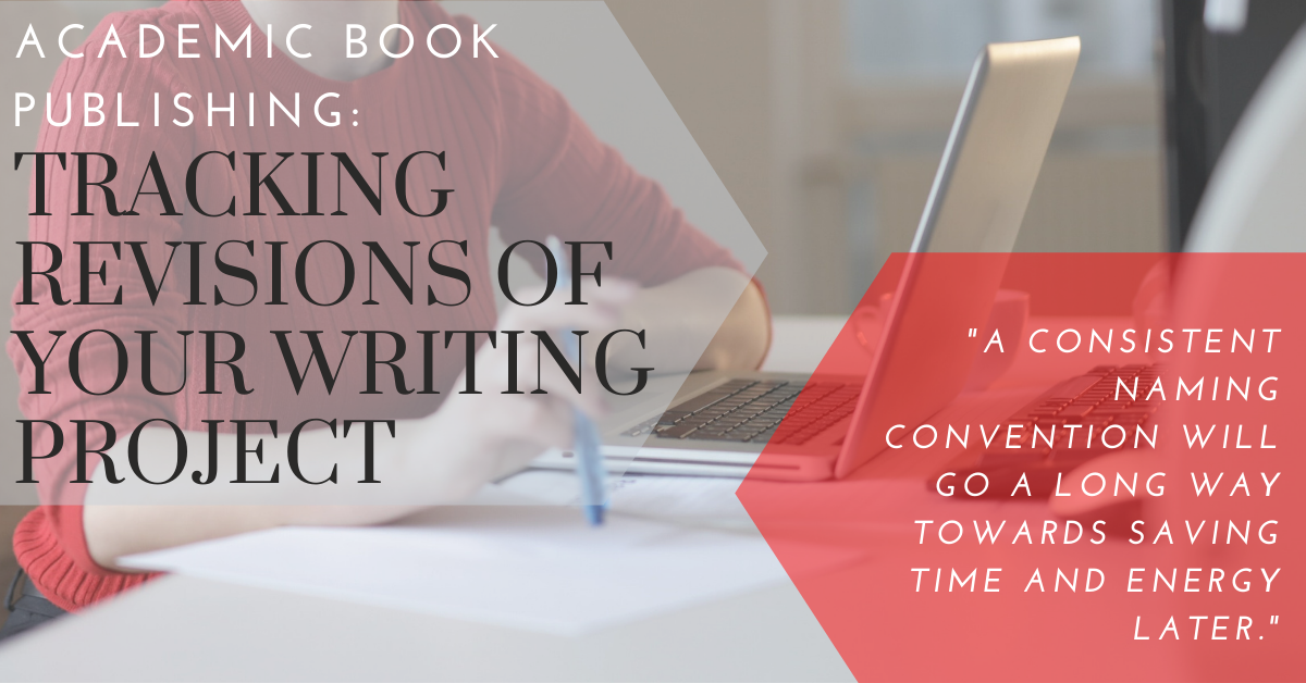 Academic Book Publishing: Tracking Revisions of Your Writing Project ...