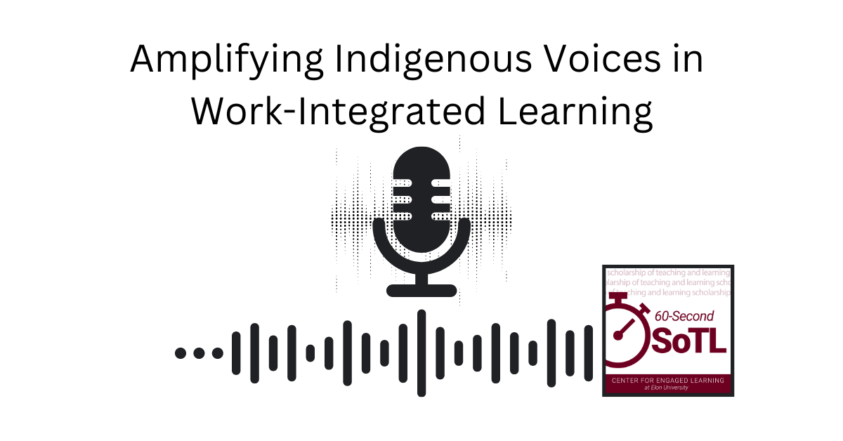 Amplifying Indigenous Voices in Work-Integrated Learning - Center for ...