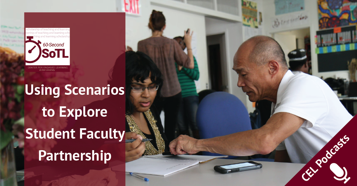 Using Scenarios to Explore Student-Faculty Partnership - Center for ...