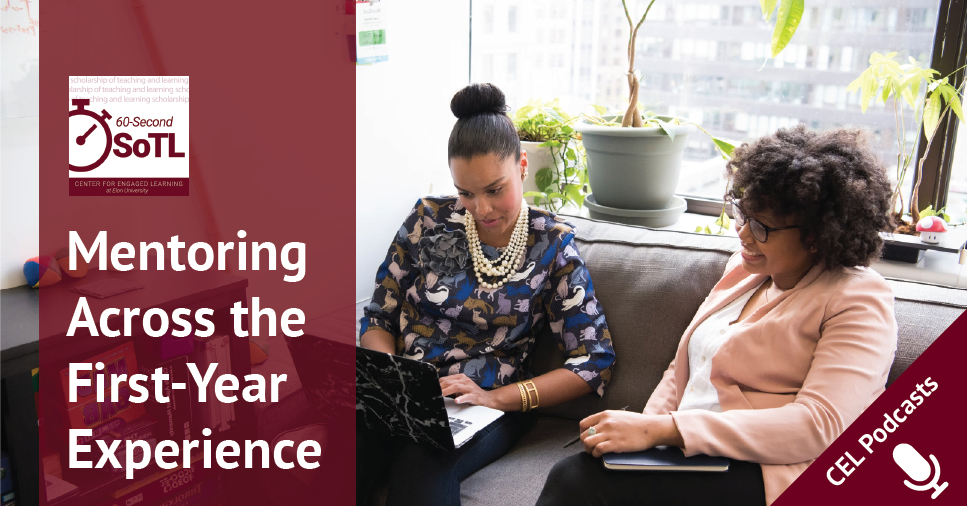 Mentoring Across the First-Year Experience - Center for Engaged Learning