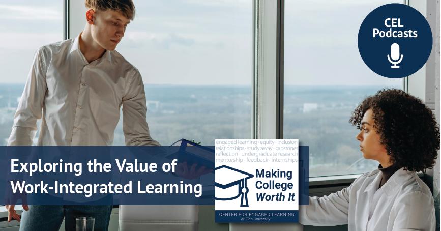 Exploring the Value of Work-Integrated Learning - Center for Engaged ...