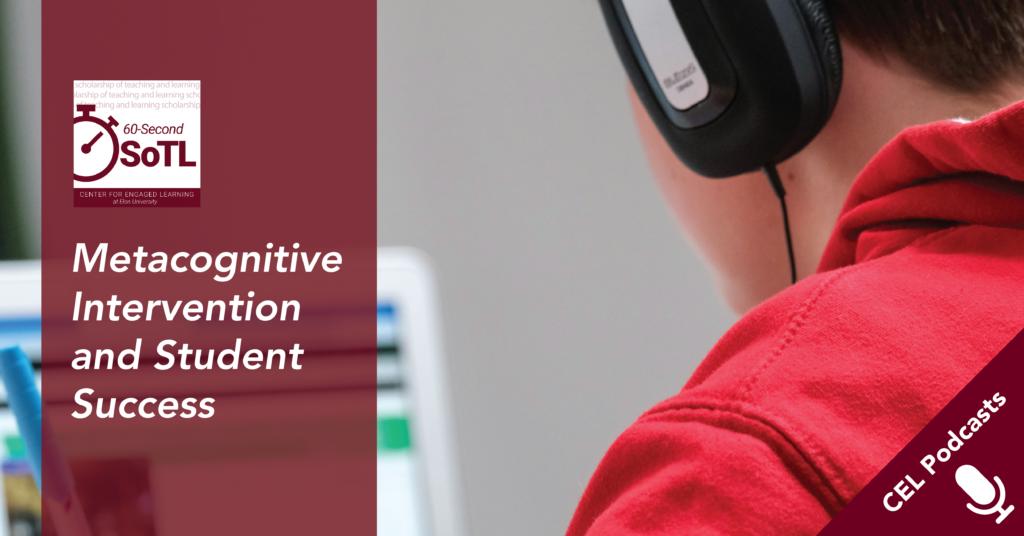 Metacognitive Intervention and Student Success - Center for Engaged ...